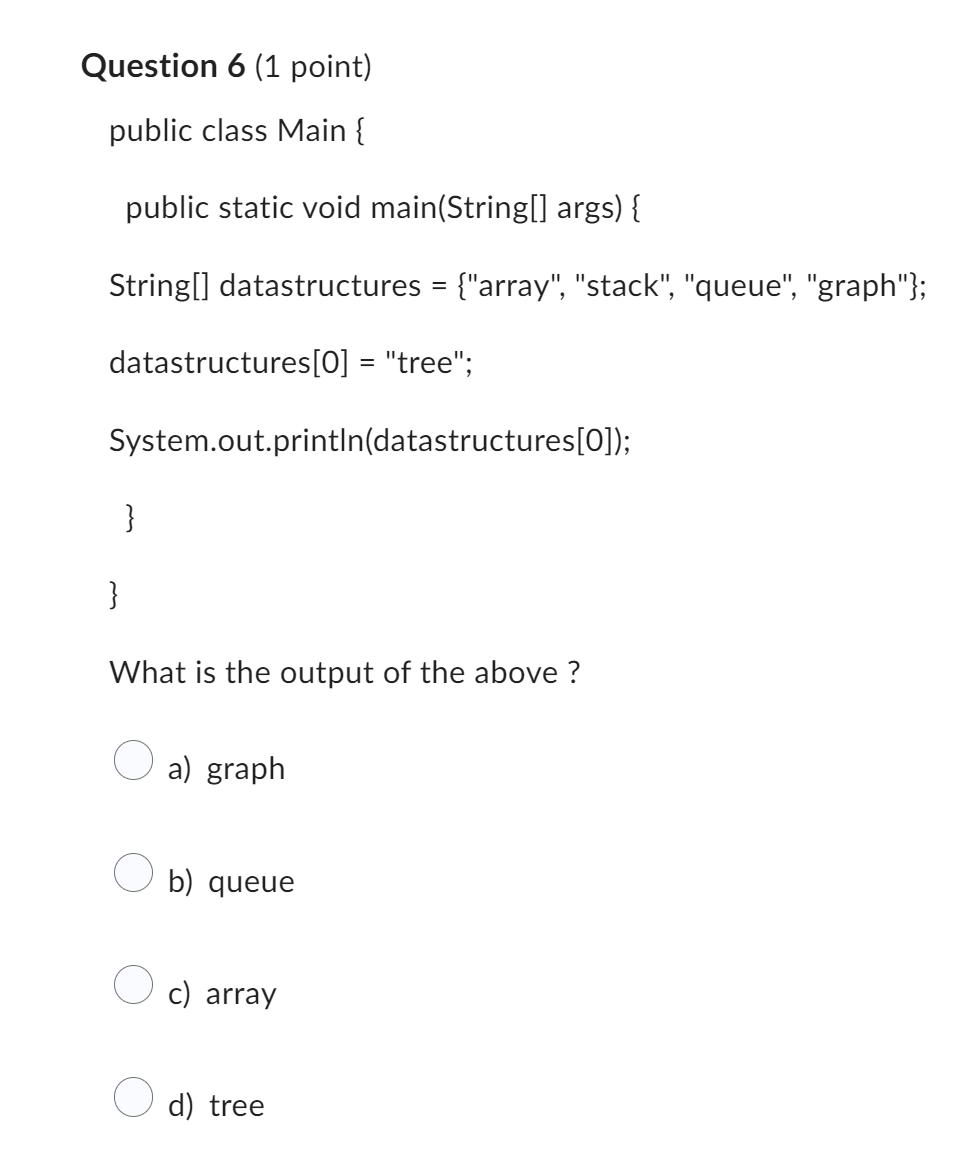 Solved Question 6 (1 point) public class Main \{ public | Chegg.com