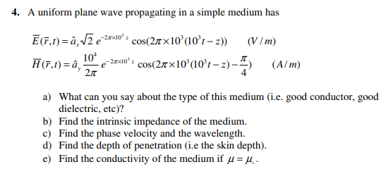 Solved 4. A uniform plane wave propagating in a simple | Chegg.com
