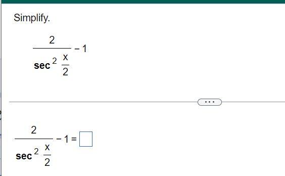 Solved Simplify. 2 sec sec 2 2 X|N 2 2 - X 2 II ... | Chegg.com