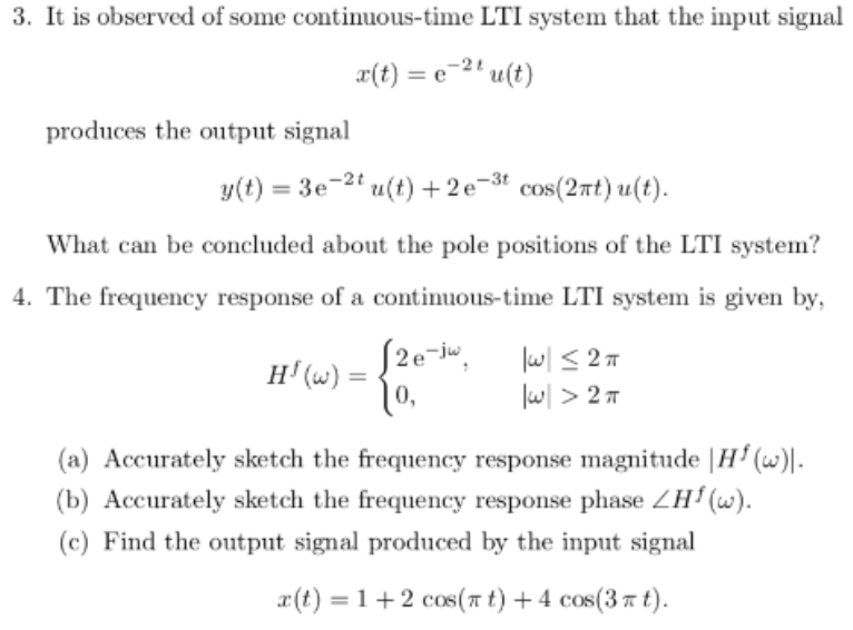 Solved 3. It is observed of some continuous-time LTI system | Chegg.com