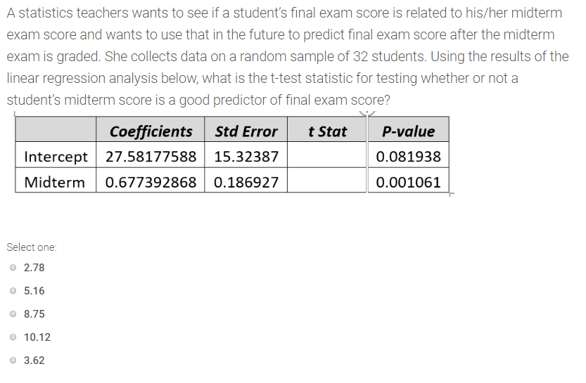 Solved A statistics teachers wants to see if a student's | Chegg.com Solved A statistics teachers wants to see if a student's | Chegg.com