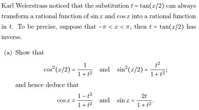 Solved Karl Weierstrass noticed that the substitution t = | Chegg.com