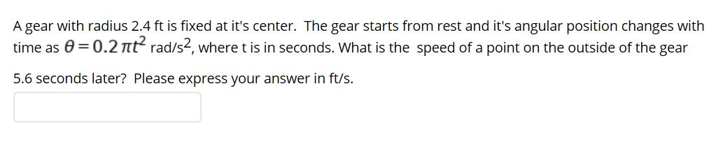 Solved A gear with radius 2.4 ft is fixed at it's center. | Chegg.com