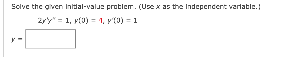 Solved Solve the given initial-value problem. (Use x as the | Chegg.com