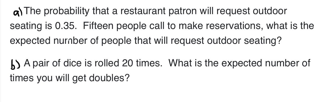 Solved a) The probability that a restaurant patron will | Chegg.com