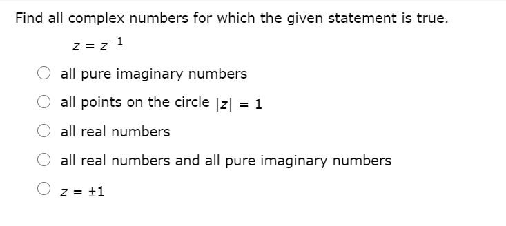 Solved Find all complex numbers for which the given | Chegg.com