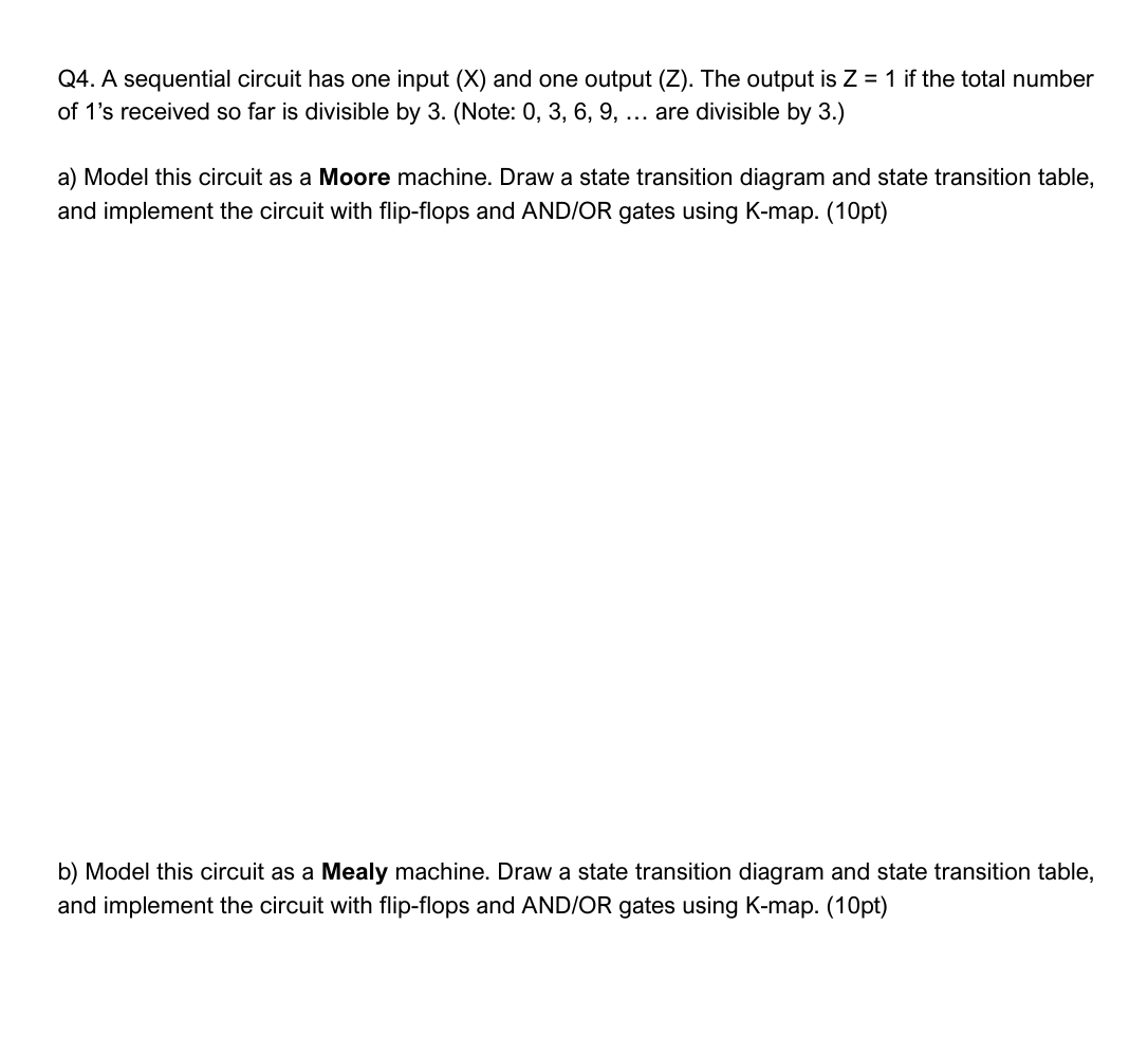 Solved Q4. ﻿A sequential circuit has one input ( ﻿X ) ﻿and | Chegg.com