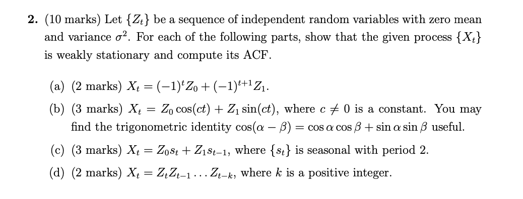 Solved 2. (10 marks) Let {Zt} be a sequence of independent | Chegg.com