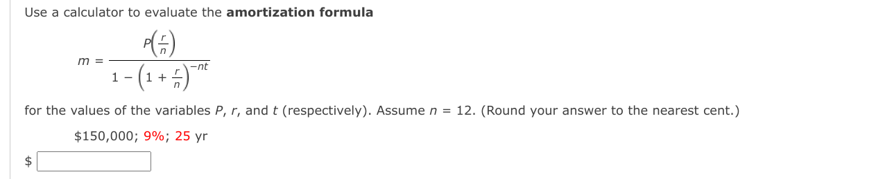 Solved Use a calculator to evaluate the amortization formula | Chegg.com