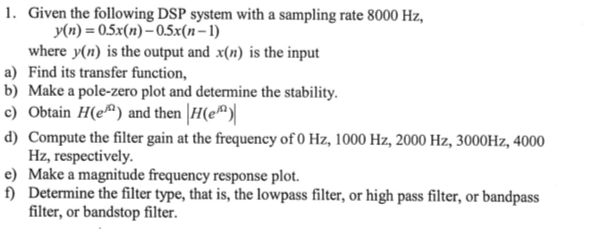 Solved 1. Given the following DSP system with a sampling | Chegg.com