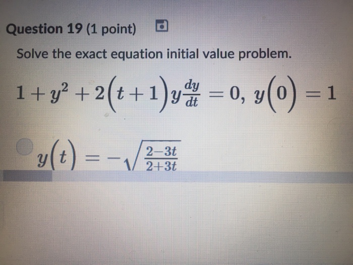 Solved Question 19 (1 point) Solve the exact equation | Chegg.com