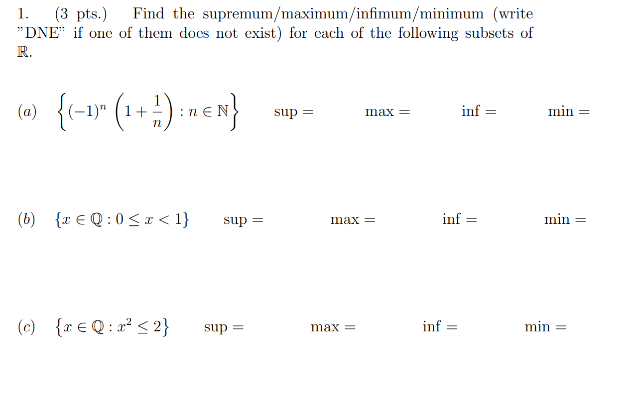 Solved 1. (3 pts.) Find the supremum/maximum/infimum/minimum | Chegg.com