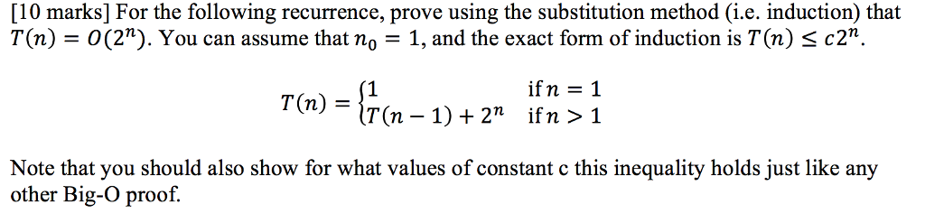 Solved [10 marks] For the following recurrence, prove using | Chegg.com