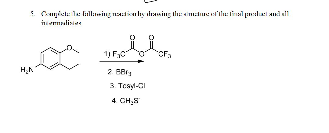 Solved 5. Complete the following reaction by drawing the | Chegg.com