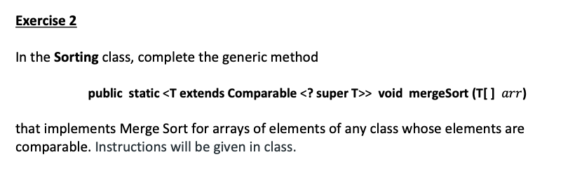 Solved In the Sorting class, complete the generic method | Chegg.com