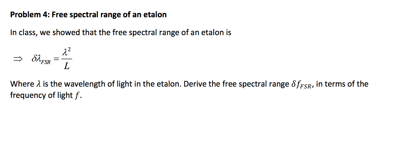Solved Problem 4: Free spectral range of an etalon In class, | Chegg.com