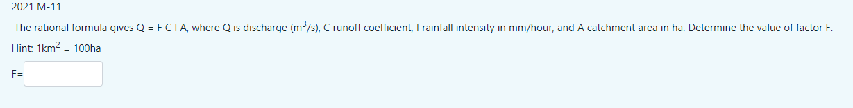 Solved 2021 M-11 The rational formula gives Q = FCI A, where | Chegg.com
