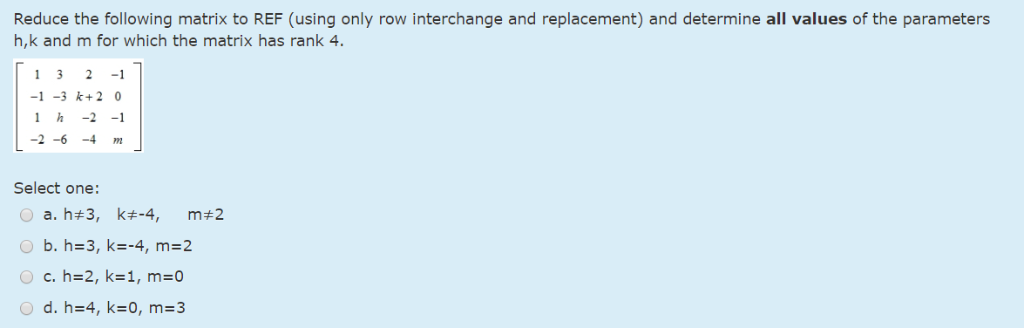 Solved Reduce the following matrix to REF (using only row | Chegg.com