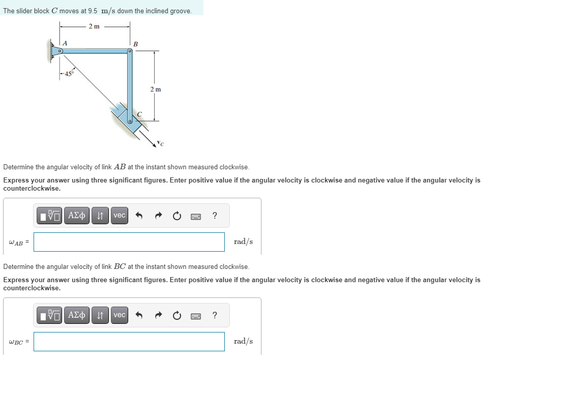 Solved The slider block C ﻿moves at 9.5ms ﻿down the inclined | Chegg.com