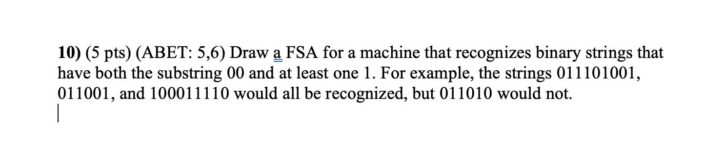 Solved 9 5 Pts Abet 56 Draw A Fsa For A Machine That