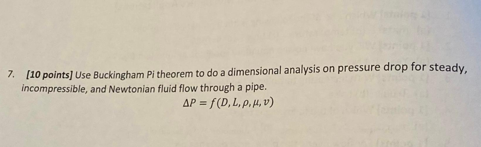 Solved 7. (10 points] Use Buckingham Pi theorem to do a | Chegg.com