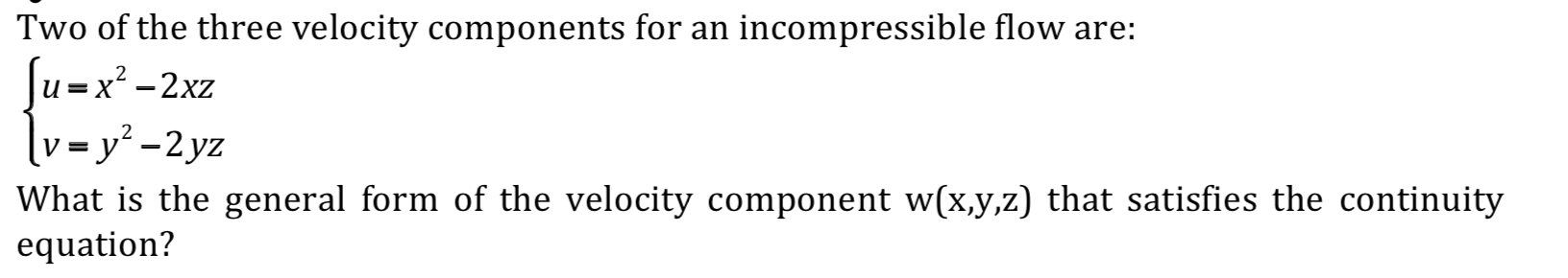 Solved Two of the three velocity components for an | Chegg.com