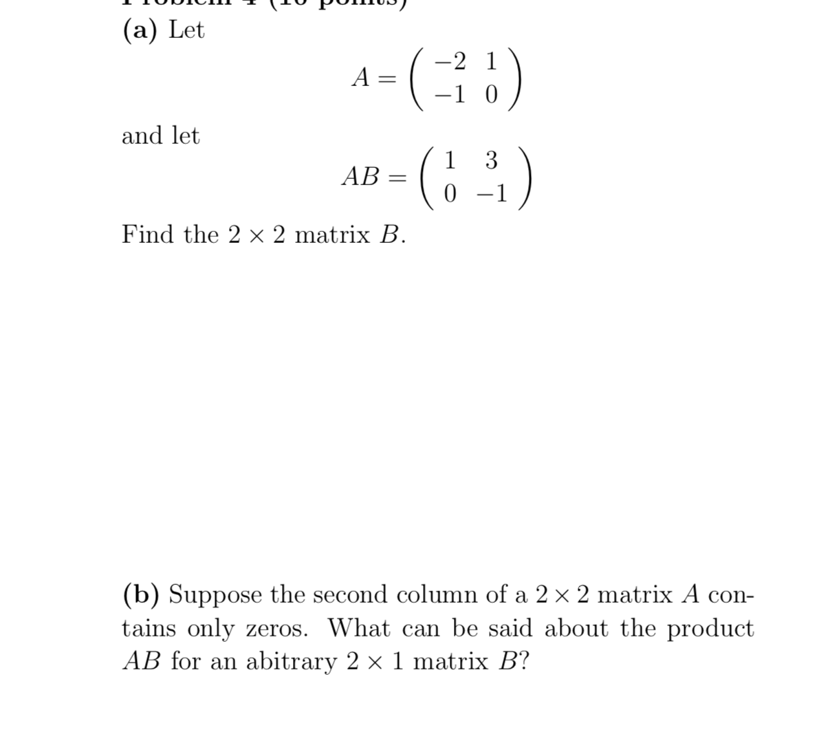 Solved (a) Let A -2 1 -1 0 and let AB (-) Find the 2 x 2 | Chegg.com