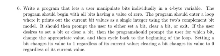 Solved 6. Write a program that lets a user manipulate bits | Chegg.com