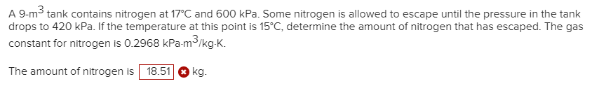Solved A 9-m3 tank contains nitrogen at 17°C and 600 kPa. | Chegg.com