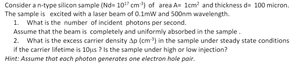 Solved Consider a n-type silicon sample (Nd=1017 cm−3) of | Chegg.com