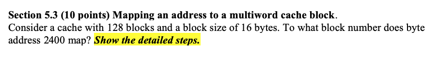 Solved Section 5.3 (10 points) Mapping an address to a | Chegg.com
