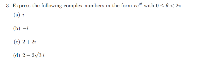 Solved 3. Express the following complex numbers in the form | Chegg.com