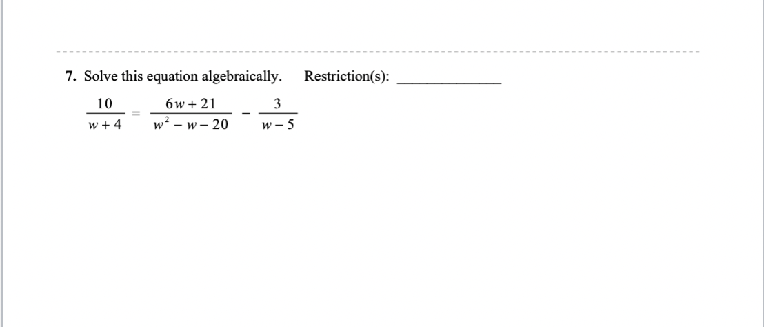 Solved 7. Solve this equation algebraically. Restriction(s): | Chegg.com
