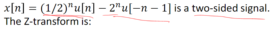 Solved = x[n] = (1/2)"u[n] – 2”u[-n – 1] is a two-sided | Chegg.com