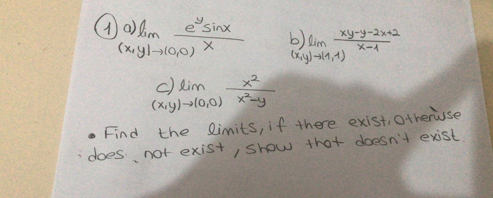 Solved 1 a) lim é sinx (x,y)=(0,0) b) lim X xy-y-2x+2 x-1 | Chegg.com
