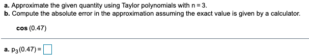 Solved a. Approximate the given quantity using Taylor | Chegg.com