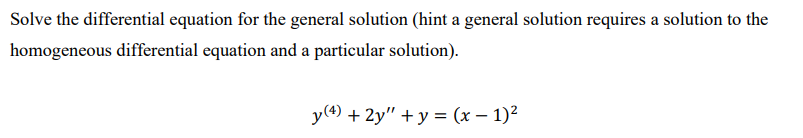 Solved Solve the differential equation for the general | Chegg.com