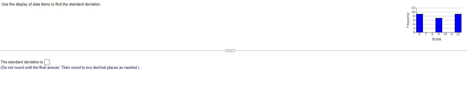 Solved Use the display of data items to find the standard | Chegg.com