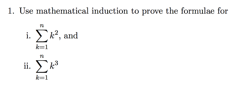 Solved 1. Use mathematical induction to prove the formulae | Chegg.com