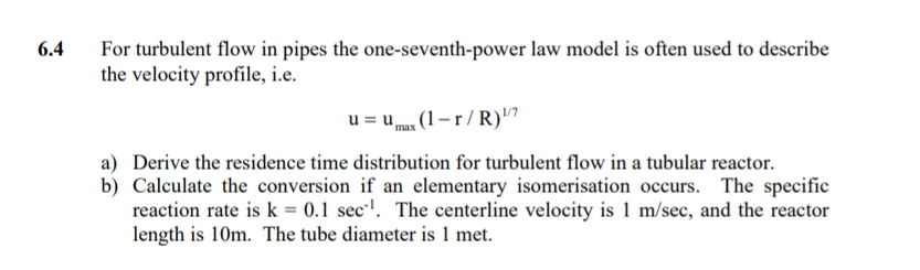 Solved 6.4 For turbulent flow in pipes the one-seventh-power | Chegg.com