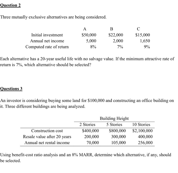 Solved Three mutually exclusive alternatives are being | Chegg.com