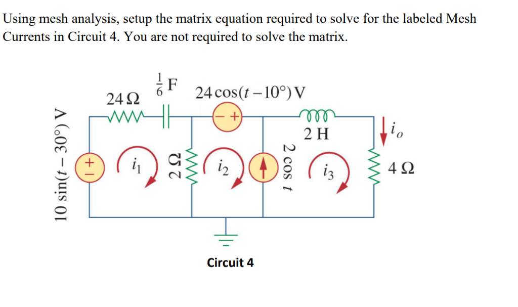 Solved Using Mesh Analysis Setup The Matrix Equation