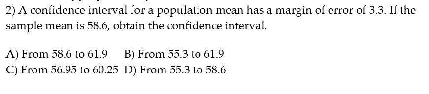 Solved 2) A confidence interval for a population mean has a | Chegg.com