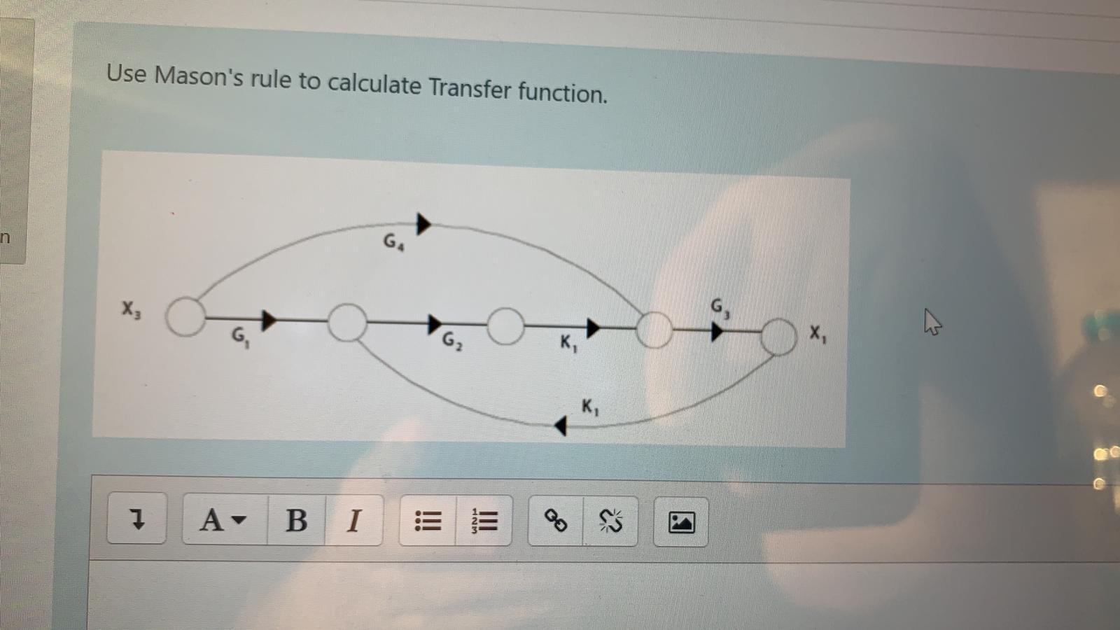 Solved Use Mason's rule to calculate Transfer function. n X3 | Chegg.com