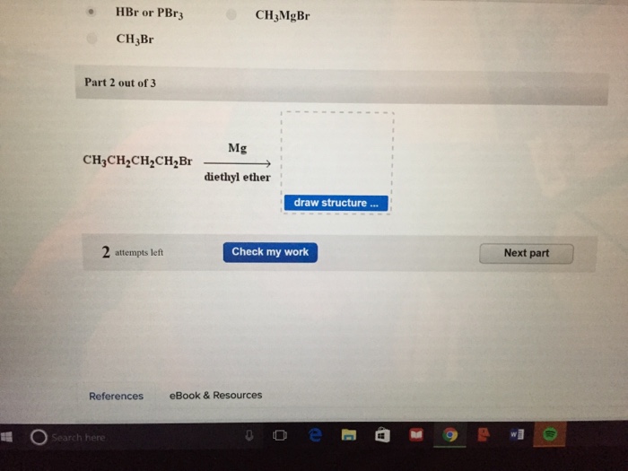 Solved HBr or PBr CH3MgBr CH3Br Part 2 out of 3 Mg CH3CH2 | Chegg.com