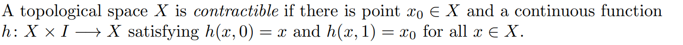 Solved A topological space X is contractible if there is | Chegg.com
