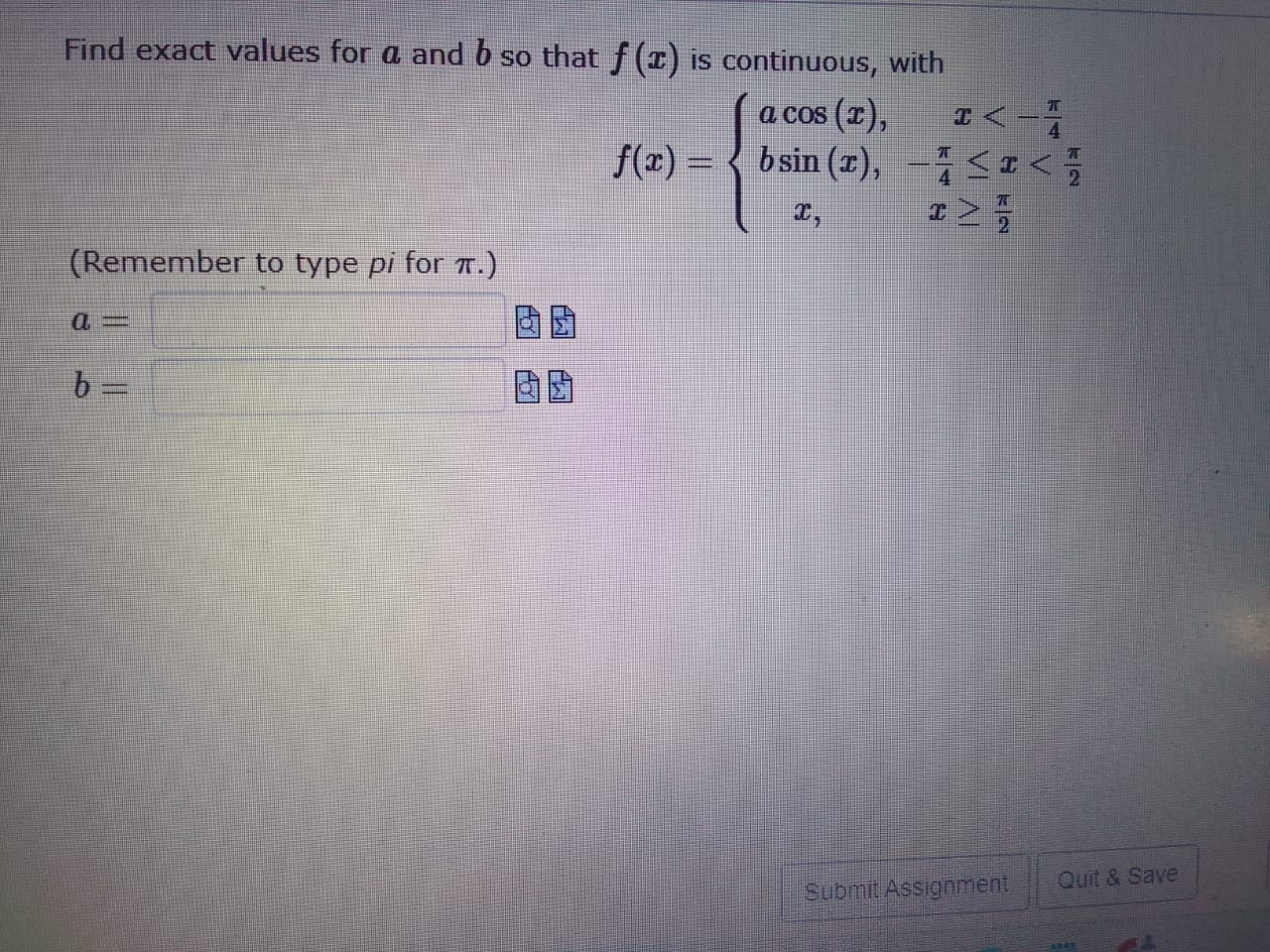 Solved Find exact values for a and b so that f(x) is | Chegg.com