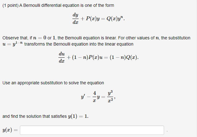 Solved (1 point) A Bernoulli differential equation is one of | Chegg.com