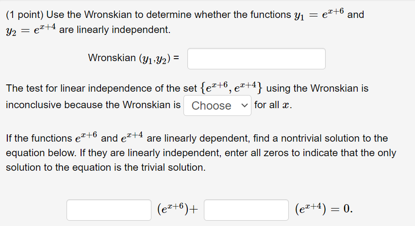 Solved (1 point) Use the Wronskian to determine whether the | Chegg.com