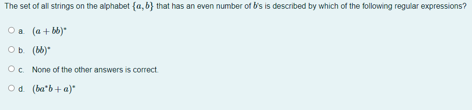 Solved The set of all strings on the alphabet {a,b} that has | Chegg.com